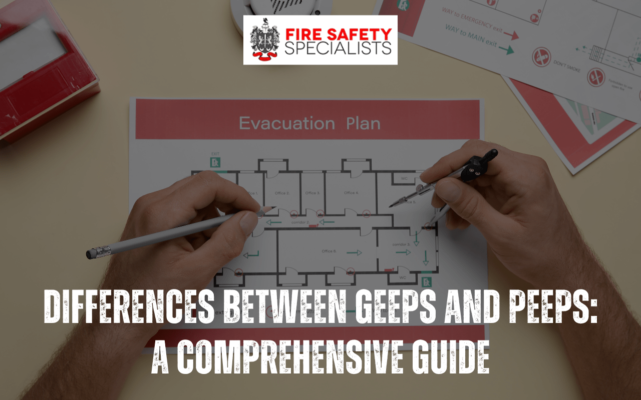 Differences Between GEEPs and PEEPs: A Comprehensive Guide - Fire Safety Specialists